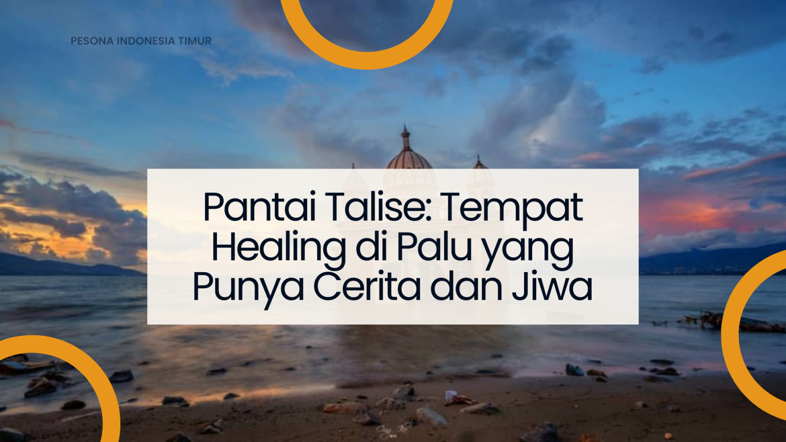 Pantai Talise: Tempat Healing di Palu yang Punya Cerita dan Jiwa ...
